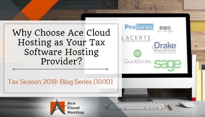 Why Ace Cloud Hosting is the Ideal Tax Software Hosting Provider?
