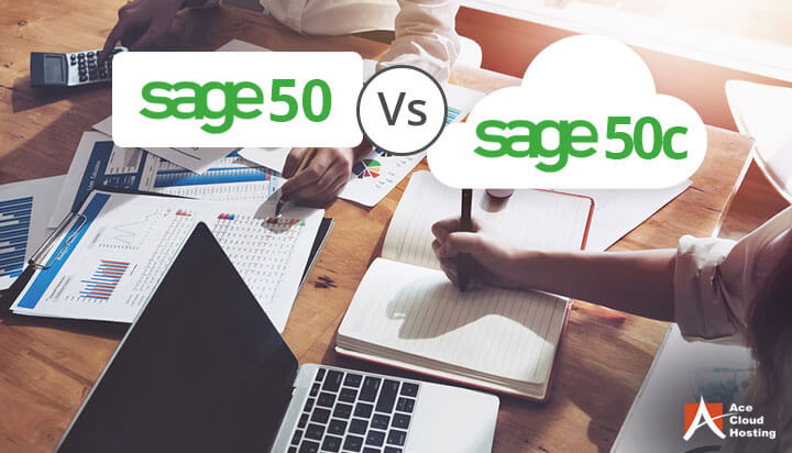 Sage 50 Hosted on the Cloud vs. Sage 50c – Which One to Choose?