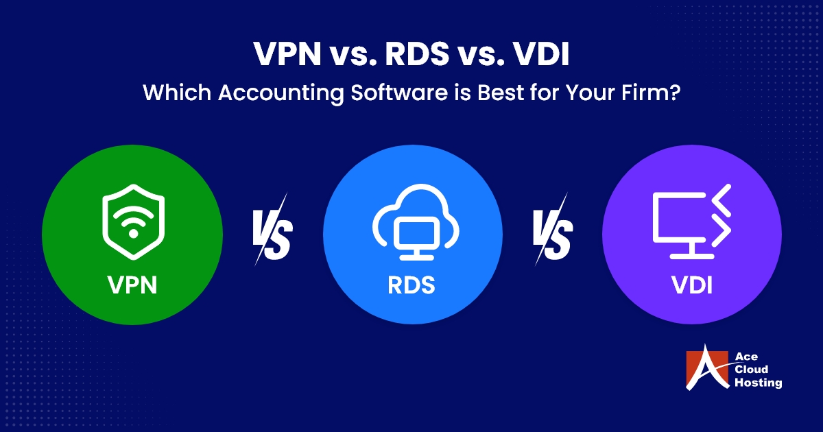 VPN vs. RDS vs. VDI - Choosing the Best Remote Solution