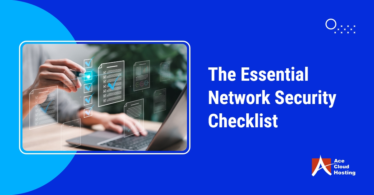 Network Security Checklist– The Complete Guide