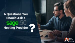 Questions to Ask Your Sage 50 Hosting Provider