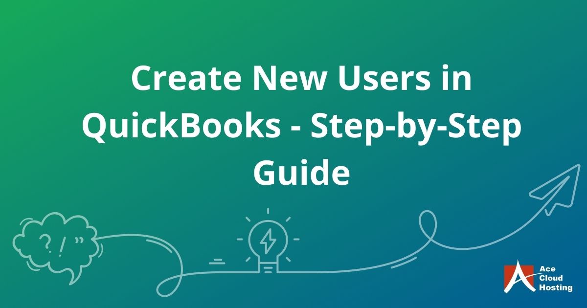 Create New Users in QuickBooks - Step-by-Step Guide