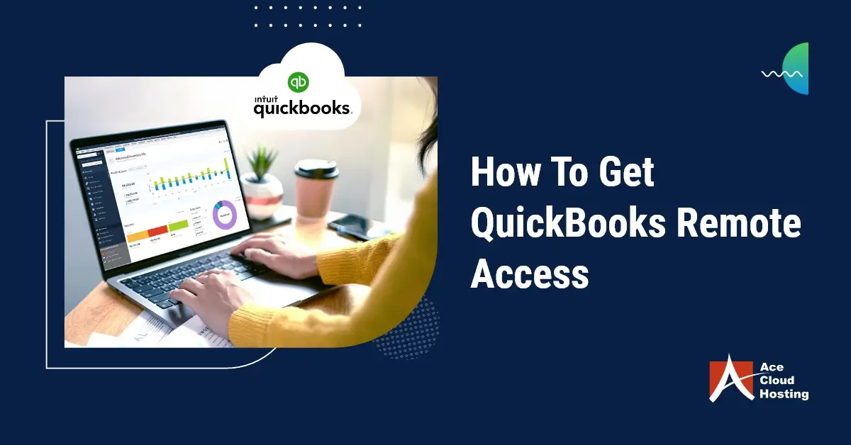 How to Access QuickBooks Desktop Remotely