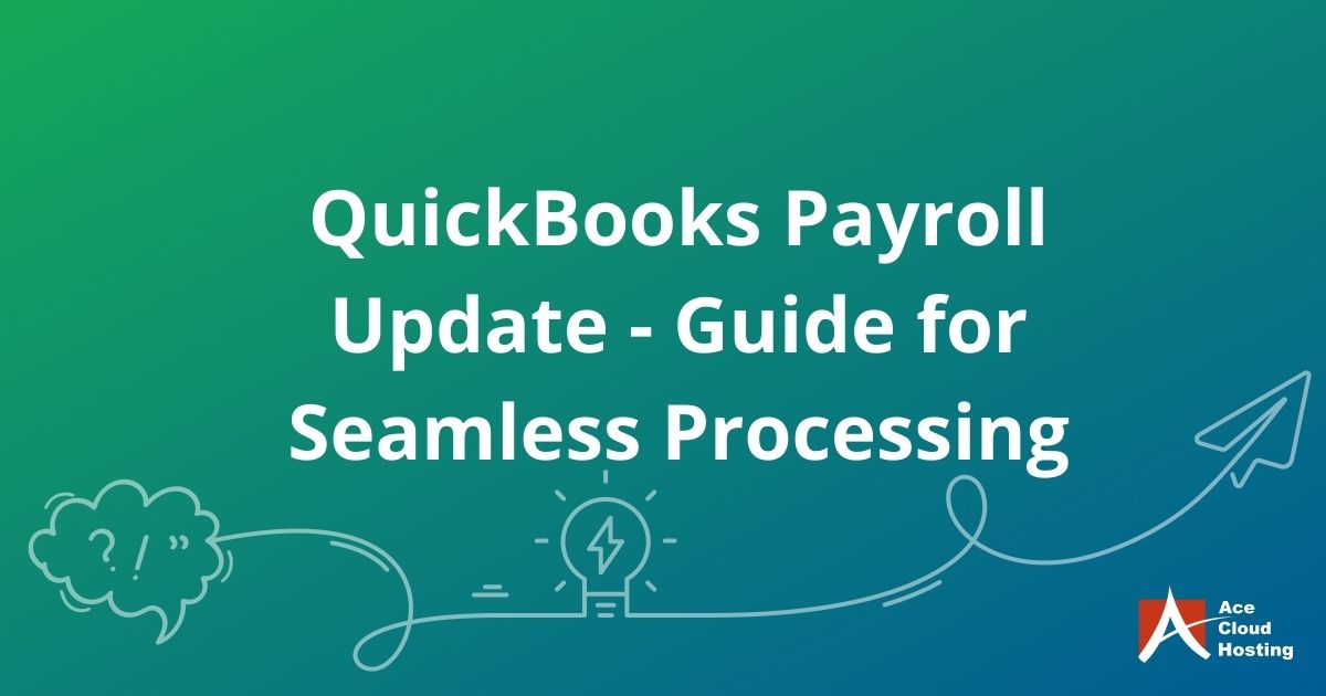 QuickBooks Payroll Update - Guide for Seamless Processing