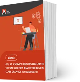 An All-in-One Guide to GPU-enabled VDI | GPU as a Service