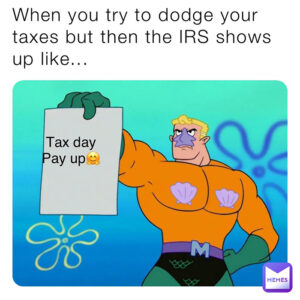 100 Hilarious and Funny Tax Memes That Will Make You ROFL