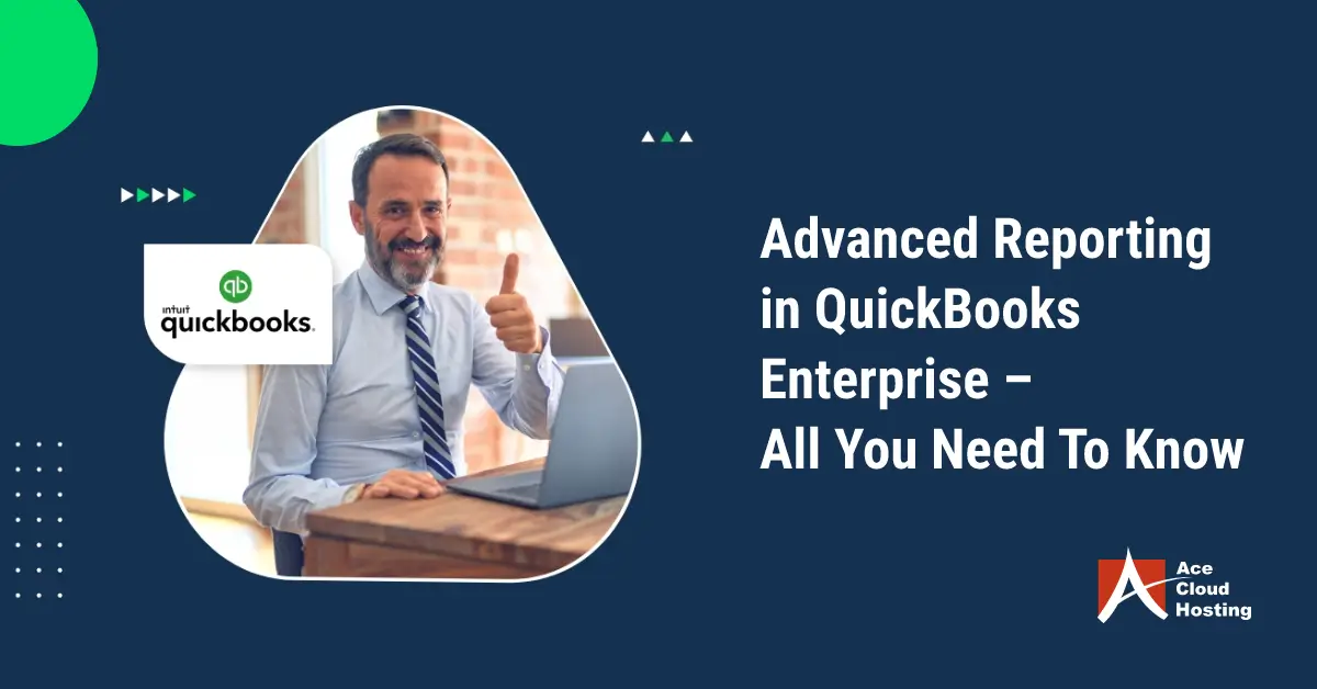 Advanced Reporting in QuickBooks Enterprise - An Overview