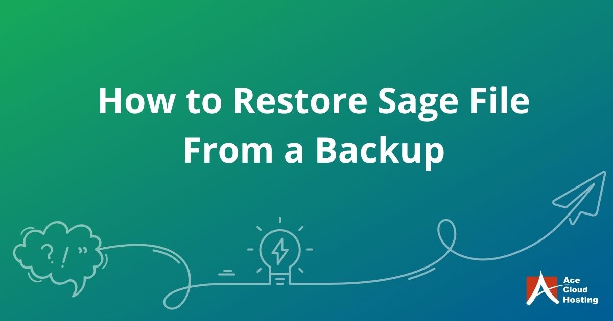 How to Restore Sage File From a Backup