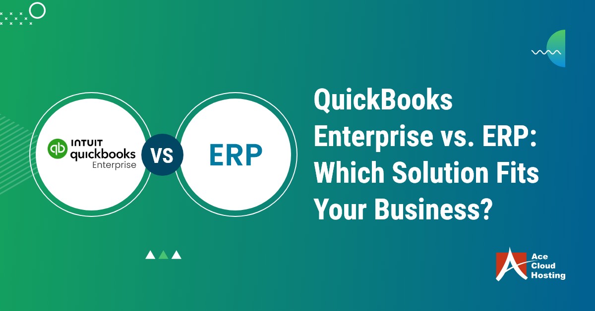 QuickBooks Enterprise vs. ERP: Which is Best for You?