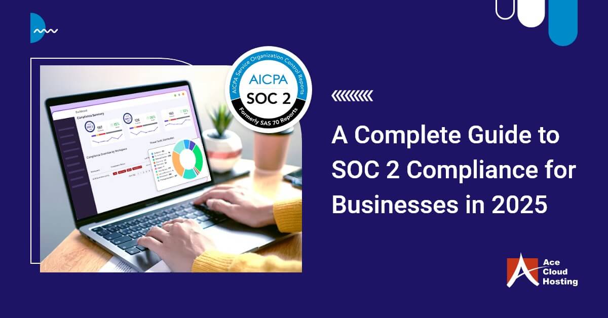 SOC 2 Compliance Guide: Criteria & Compliance Process in 2025