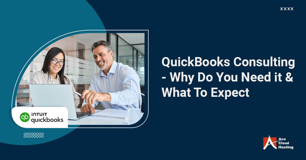 Considering QuickBooks Consulting? Here’s What You Need to Know