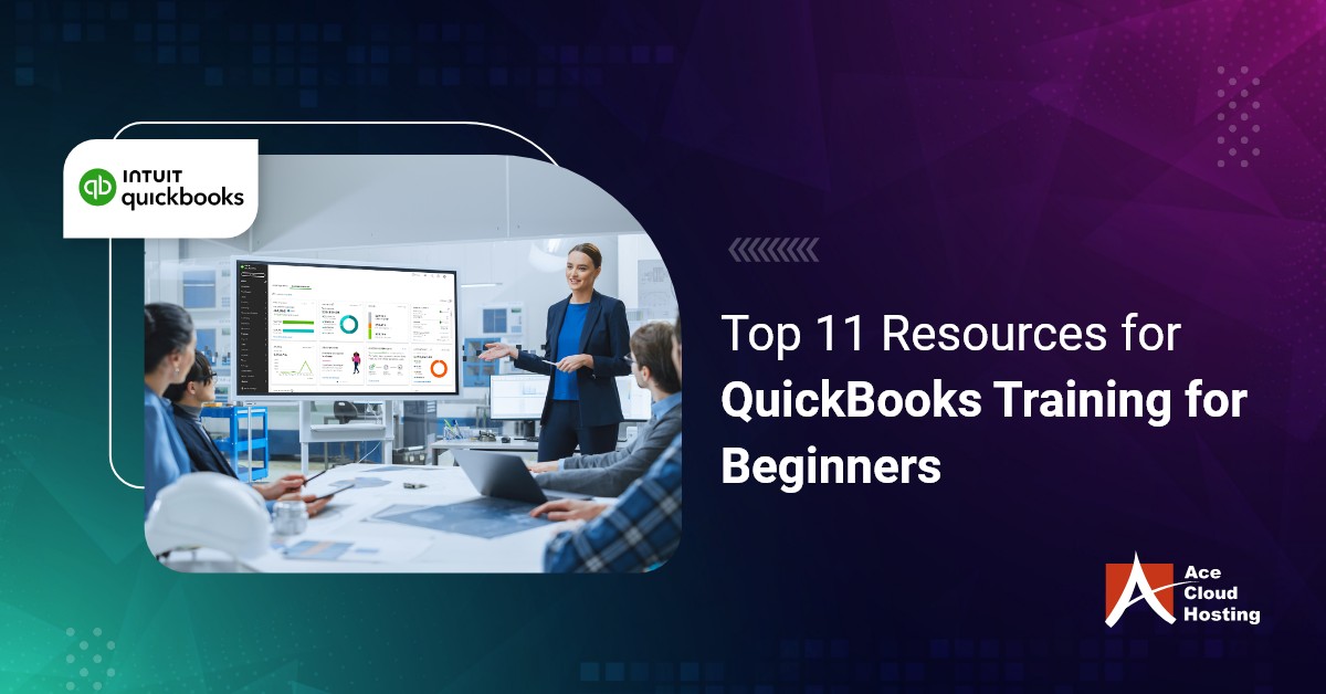 Top 11 Resources for QuickBooks Training for Beginners