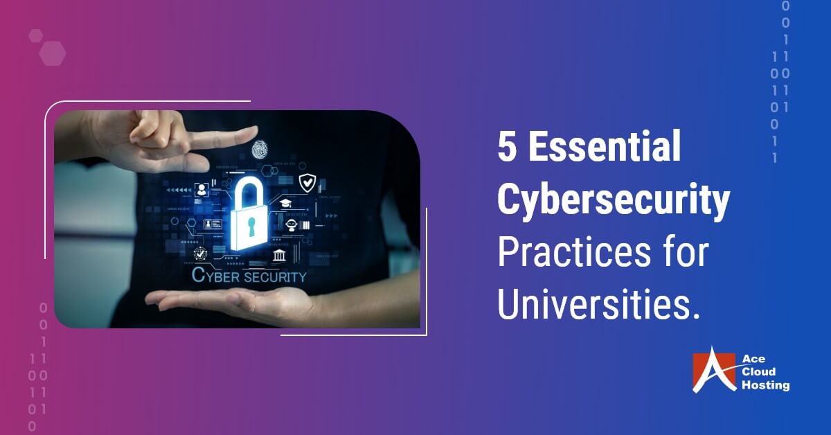 5 Cybersecurity Best Practices Every University Must Adopt in 2026