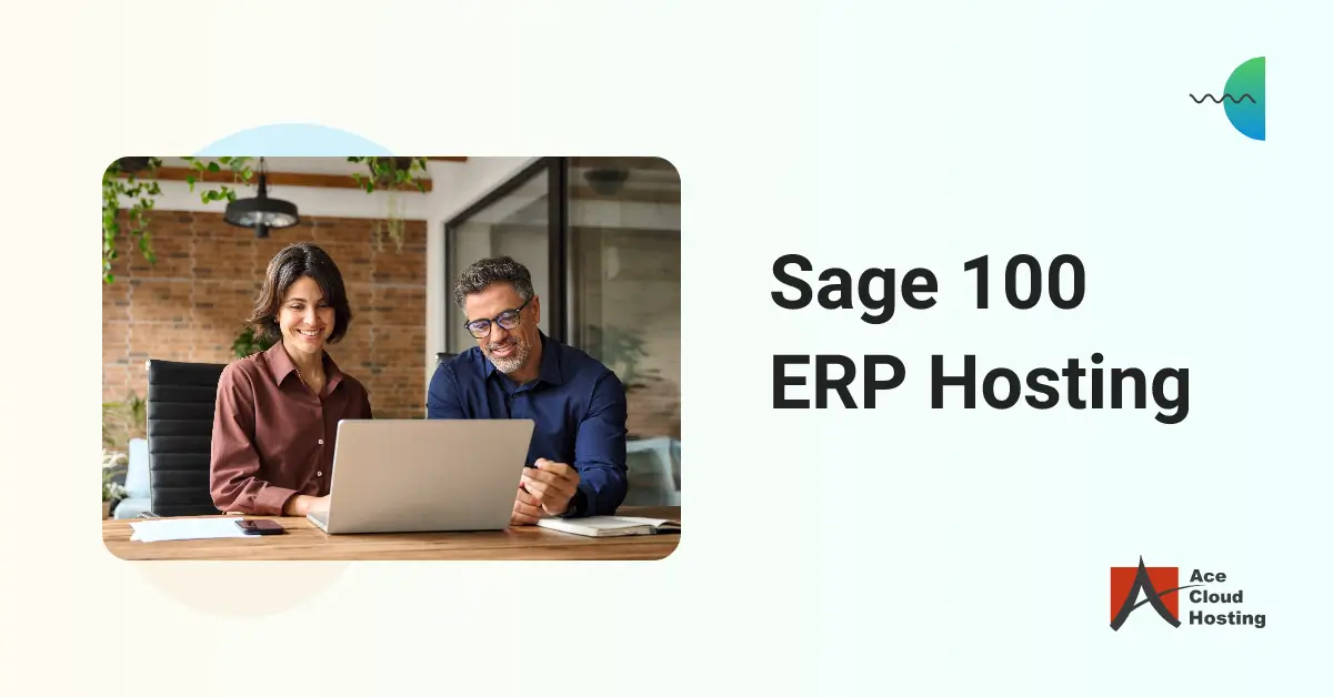 Sage 100 ERP Hosting - Ace Cloud Hosting