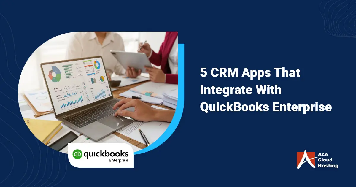 6 Best CRM Integrations for QuickBooks Enterprise