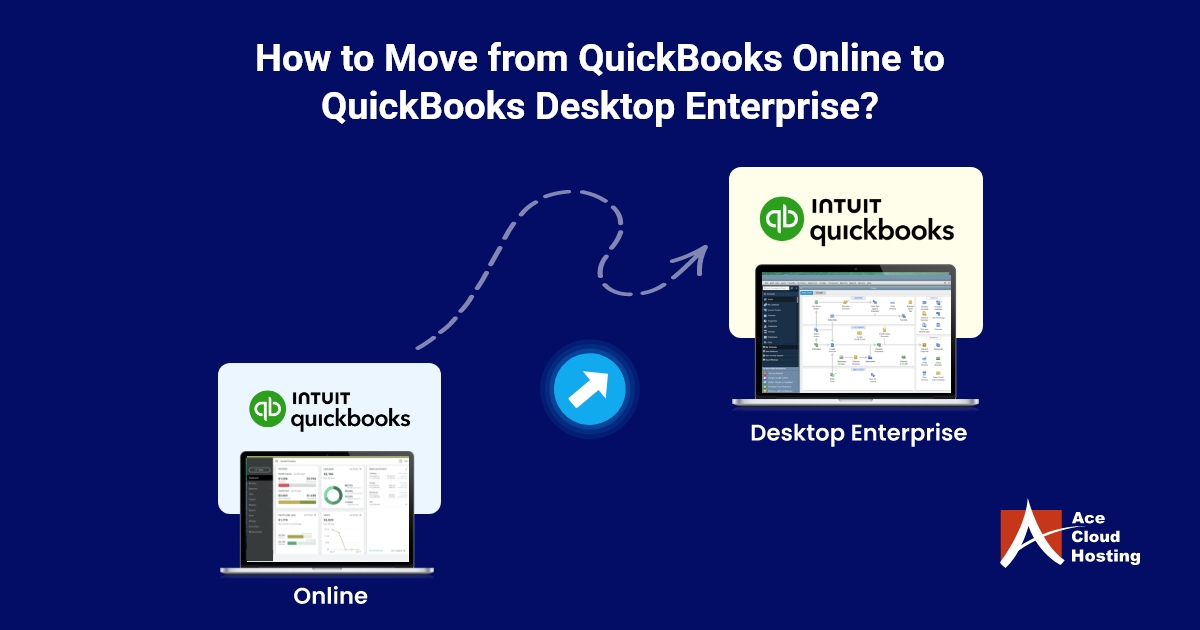 How to Move from QuickBooks Online to QuickBooks Desktop Enterprise?
