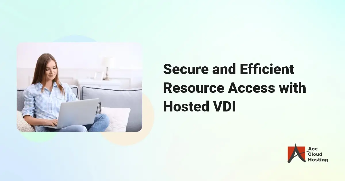 Cloud Hosted Virtual Desktop Hosting Services Ace Cloud Hosting