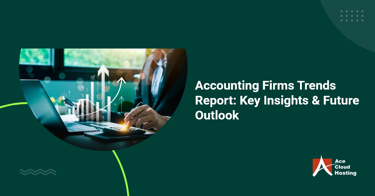 Accounting Firms Trends Report: Key Insights & Future Outlook