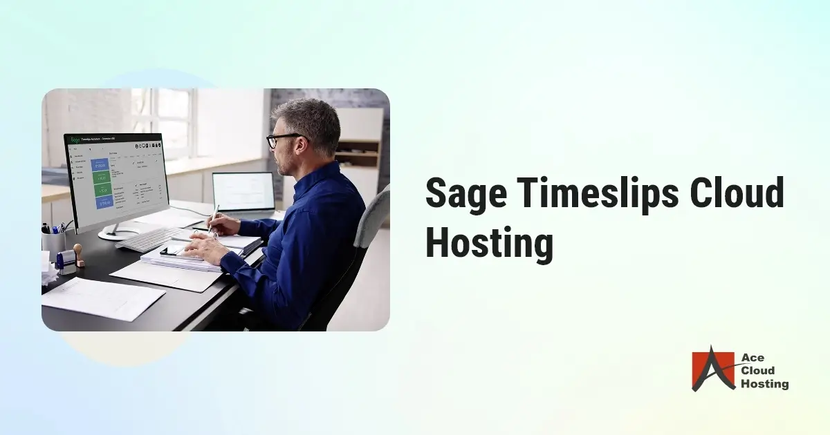 Sage Timeslips Cloud Hosting | Ace Cloud Hosting