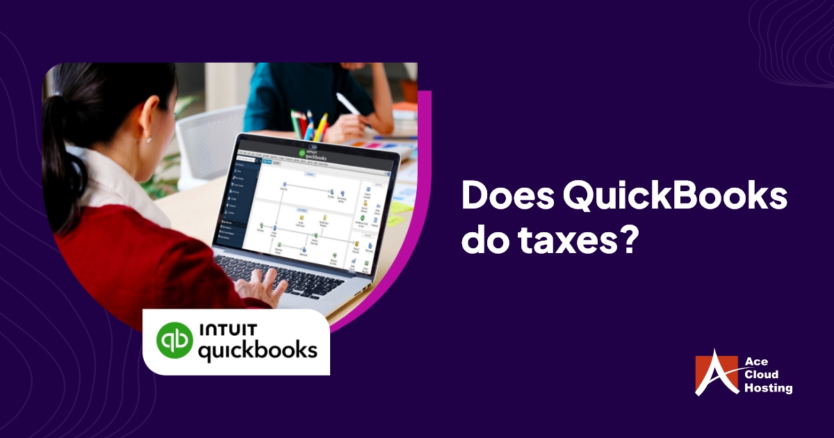 Does QuickBooks Do Taxes?