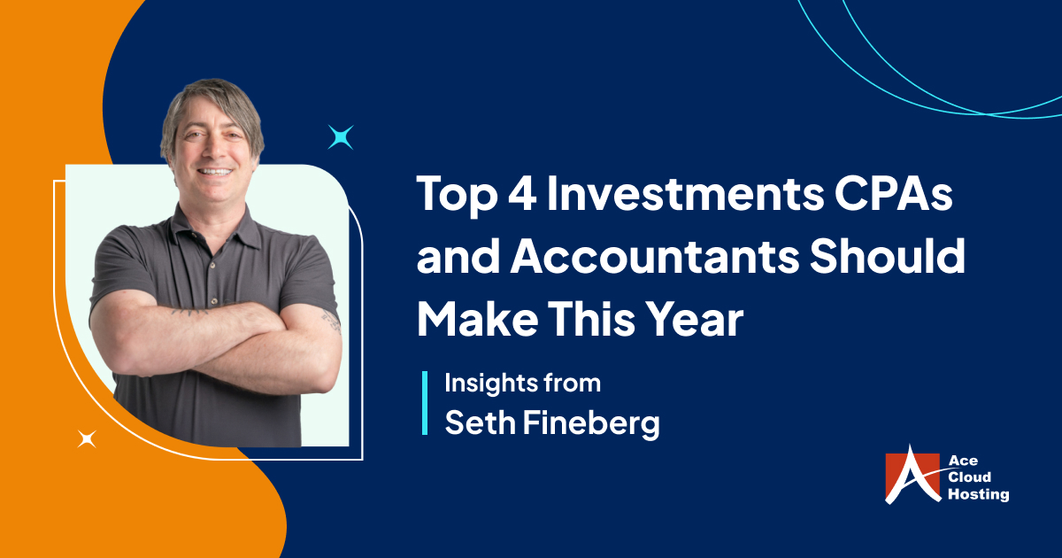 Seth Fineberg Shares 4 Essential Investments for Every CPA